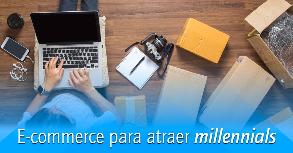 5 claves de e-commerce para conquistar a millennials - Mi Propio Jefe