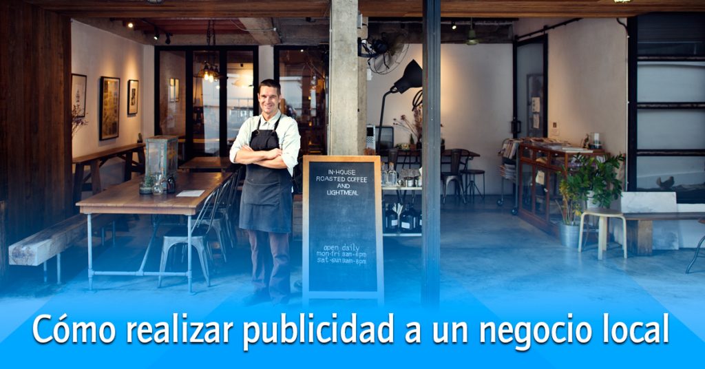 Cómo hacer publicidad local más efectiva - Mi Propio Jefe